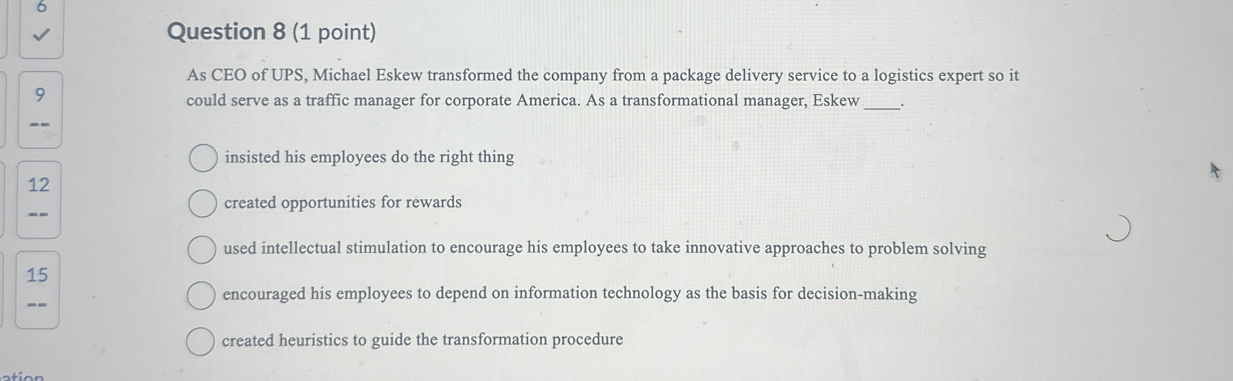 Solved Question 8 (1 ﻿point)As CEO of UPS, Michael Eskew | Chegg.com