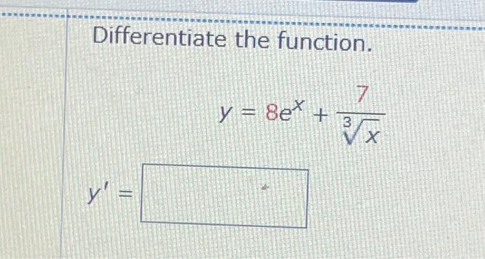 Solved Y X Y 8ex 3 7 Differentiate The Function