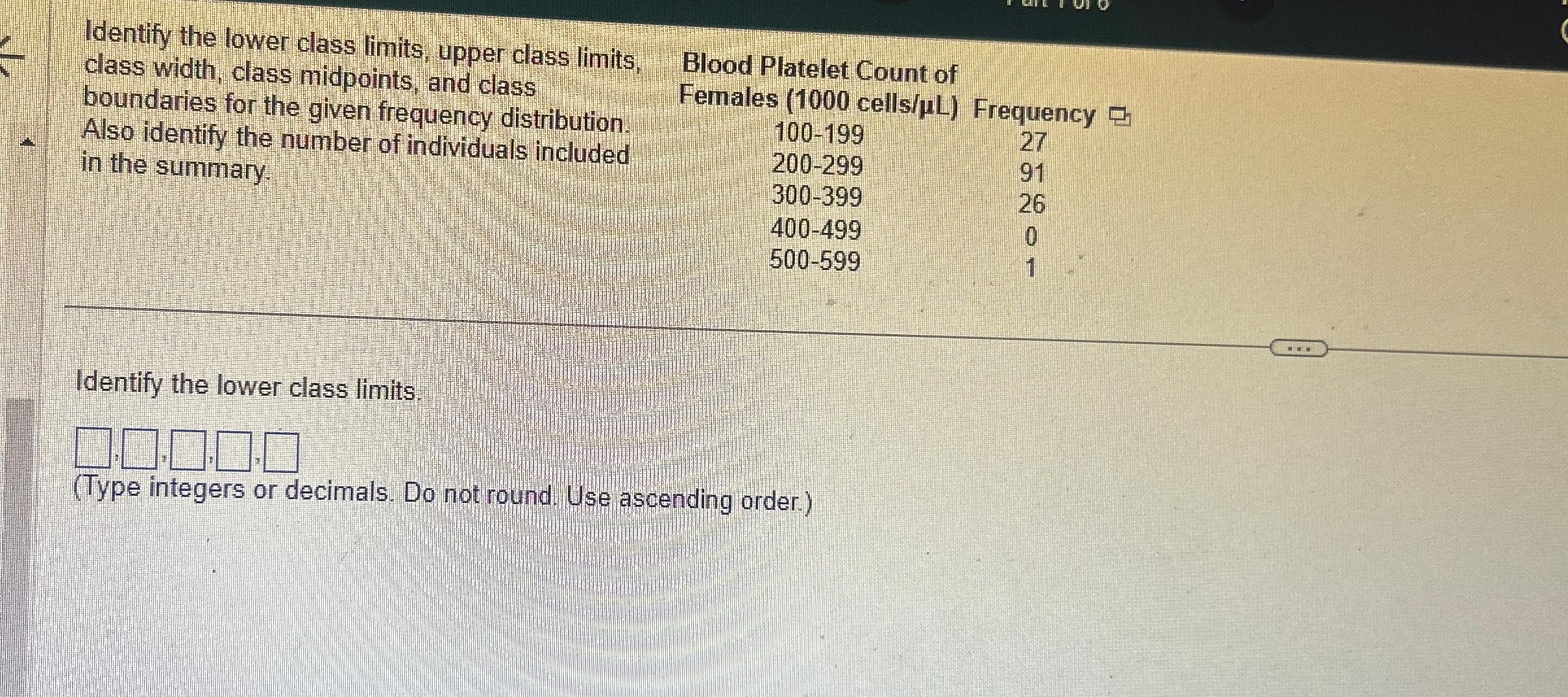 Solved Identify the lower class limits, ﻿upper class limits. | Chegg.com