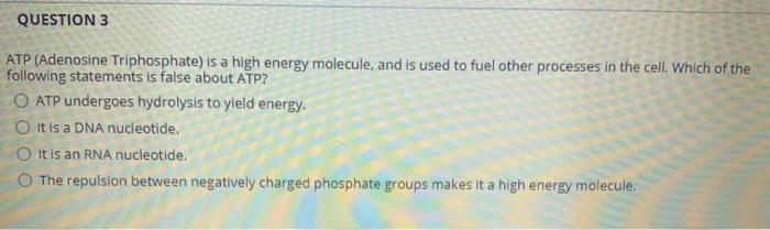 Solved QUESTION 3 ATP (Adenosine Triphosphate) is a high | Chegg.com