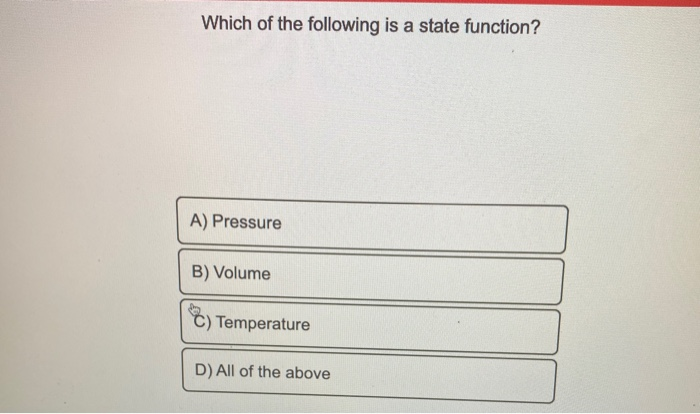 Solved Which of the following is a state function? A) | Chegg.com
