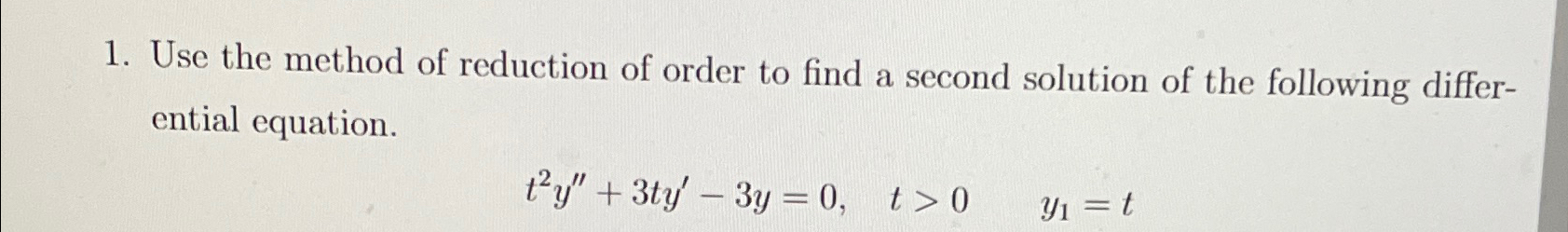 Solved Use the method of reduction of order to find a second | Chegg.com