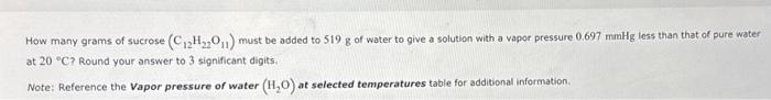 Solved How many grams of sucrose (C12H22O11) must be added | Chegg.com