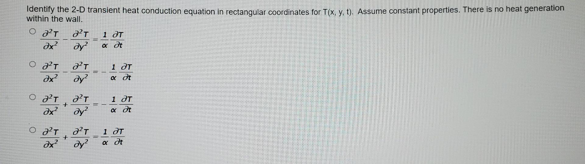 Solved Identify the 2-D transient heat conduction equation | Chegg.com