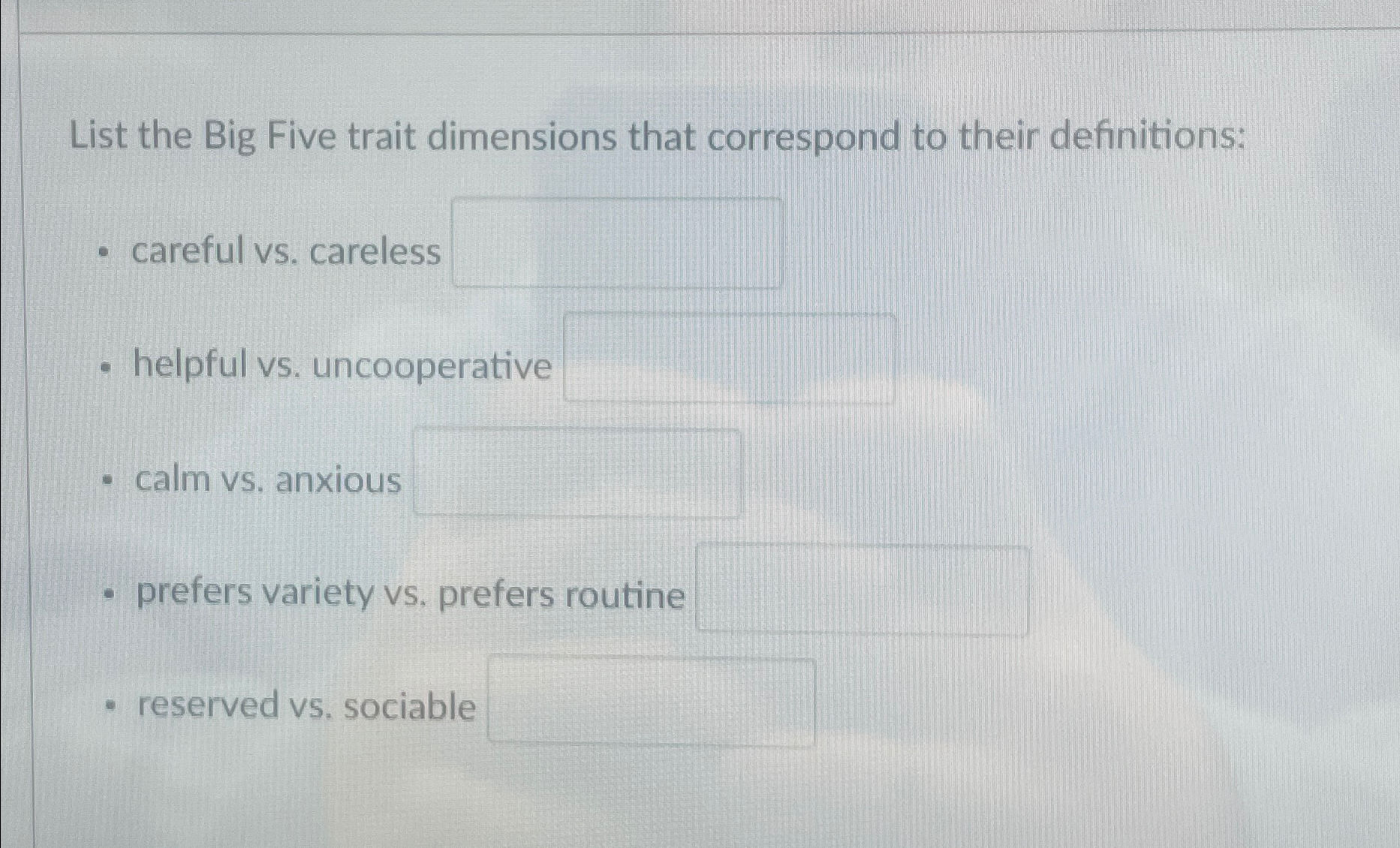 Solved List the Big Five trait dimensions that correspond to | Chegg.com