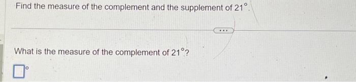 Solved Find the measure of the complement and the supplement | Chegg.com