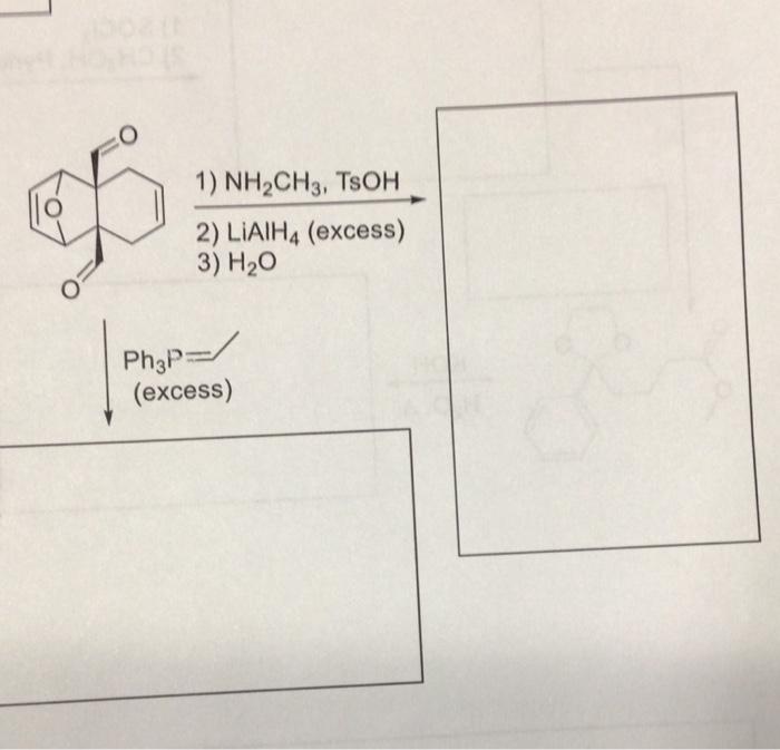 Solved 1) NH2CH3,TsOH 2) LiAlH4 (excess) 3) H2O Ph3P= | Chegg.com