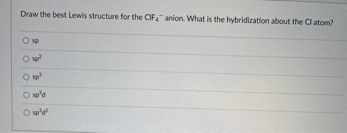 Solved Draw the best Lewis structure for the CIF 4 anion. | Chegg.com