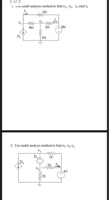 Solved 2 of 5 1. Use nodal analysis method to find v1, V2, | Chegg.com