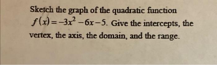 Solved Sketch the graph of the quadratic function f(x)=-3x² | Chegg.com