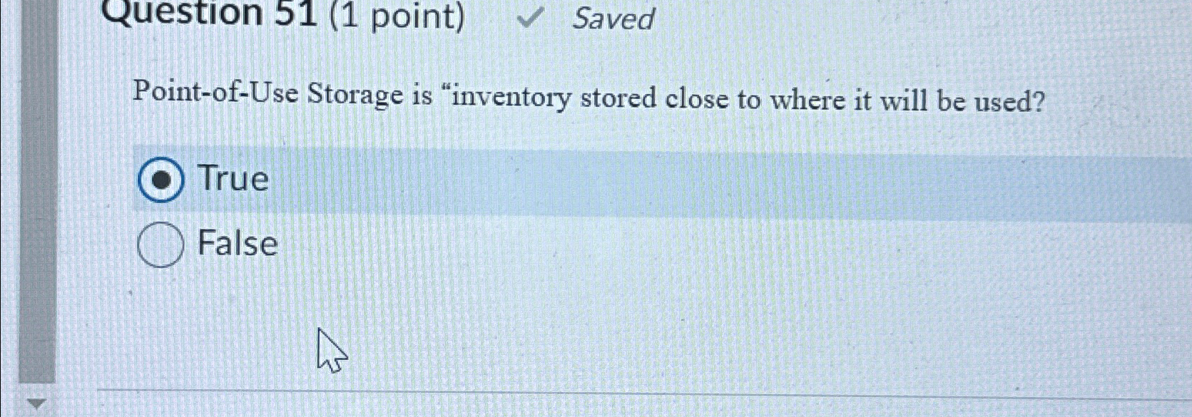 Solved Question 51 (1 ﻿point) ﻿SavedPoint-of-Use Storage is | Chegg.com