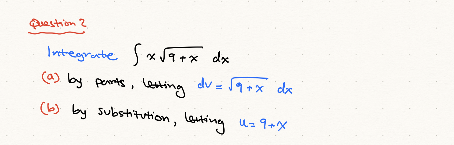 Solved Question 2Integrate ∫﻿﻿x9+x2dx(a) ﻿by parts, leuting | Chegg.com