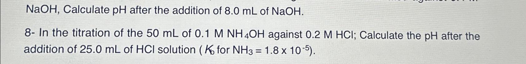 Solved 8- ﻿In the titration of the 50 mL ﻿of 0.1 M NH4OH | Chegg.com