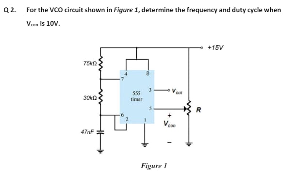 Q 2. ﻿For the VCO circuit shown in Figure 1, | Chegg.com