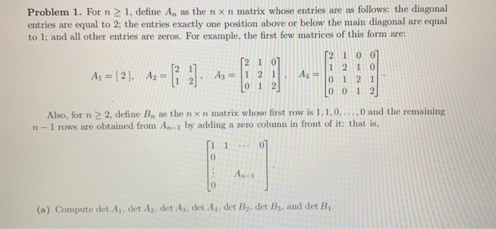 Solved Problem 1. For n > 1, define An as the n x n matrix | Chegg.com