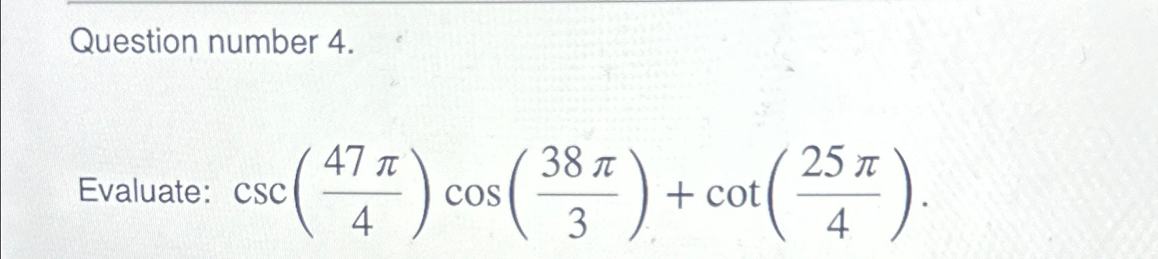 Solved Question number 4.Evaluate: | Chegg.com