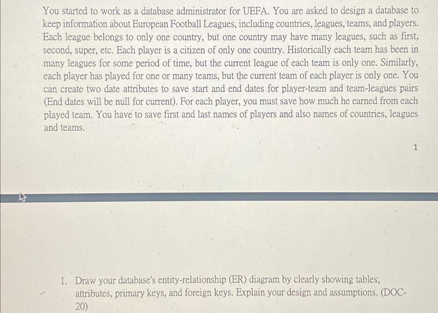 Solved You started to work as a database administrator for | Chegg.com