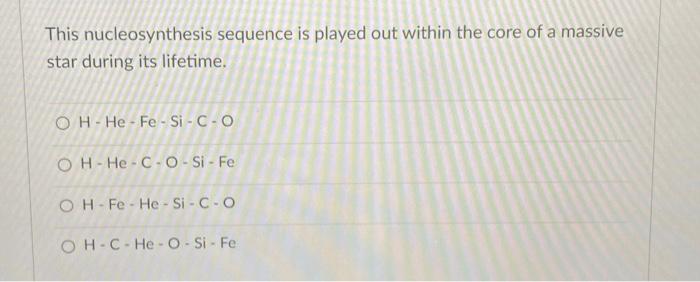 Solved This nucleosynthesis sequence is played out within | Chegg.com