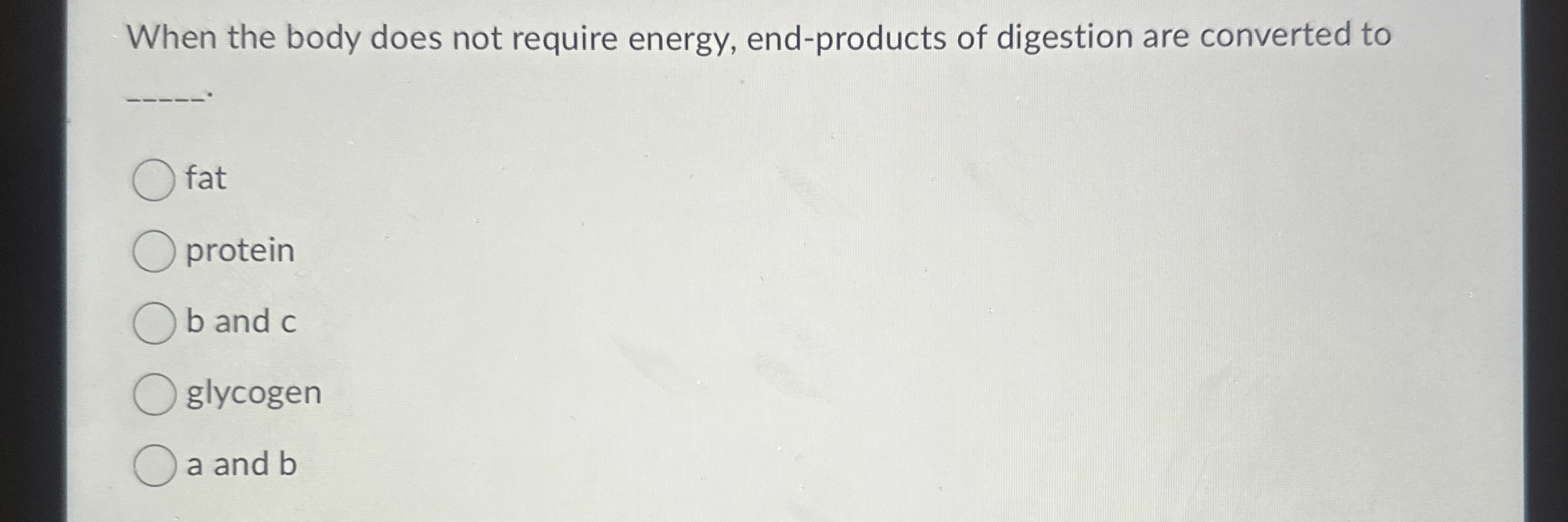 Solved When the body does not require energy, end-products | Chegg.com
