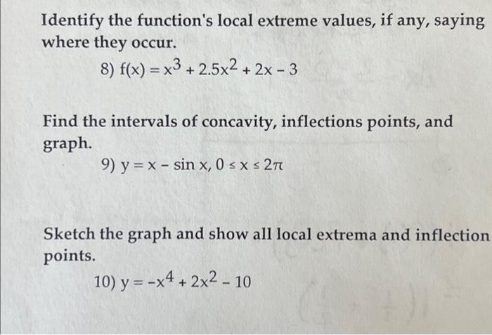 Solved Identify the function's local extreme values, if any, | Chegg.com