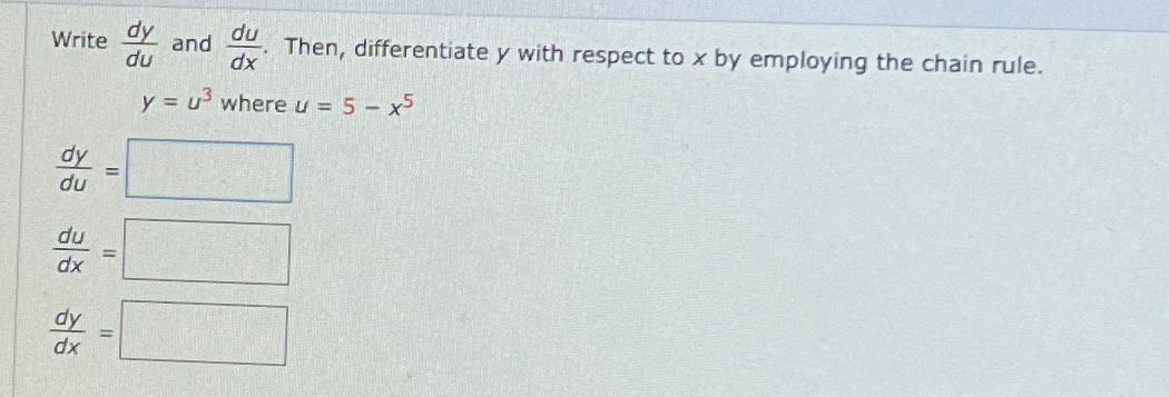 Solved Write dydu ﻿and dudx. ﻿Then, differentiate y ﻿with | Chegg.com