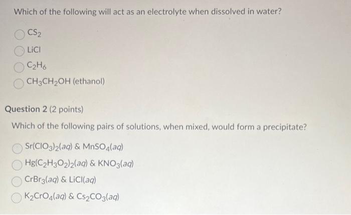 Solved Which of the following will act as an electrolyte | Chegg.com