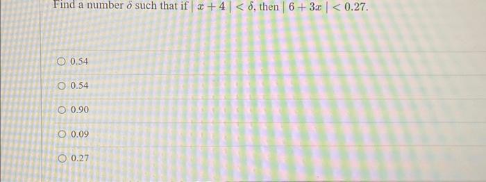 Solved Find a number δ such that if ∣x+4∣