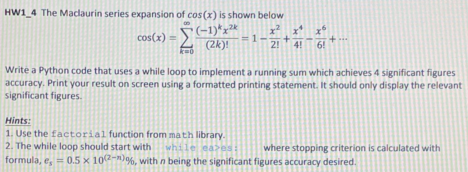 Solved HW1_4 ﻿The Maclaurin series expansion of cos(x) ﻿is | Chegg.com