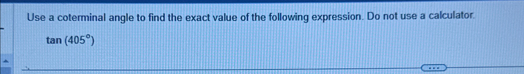 Solved Use a coterminal angle to find the exact value of the | Chegg.com