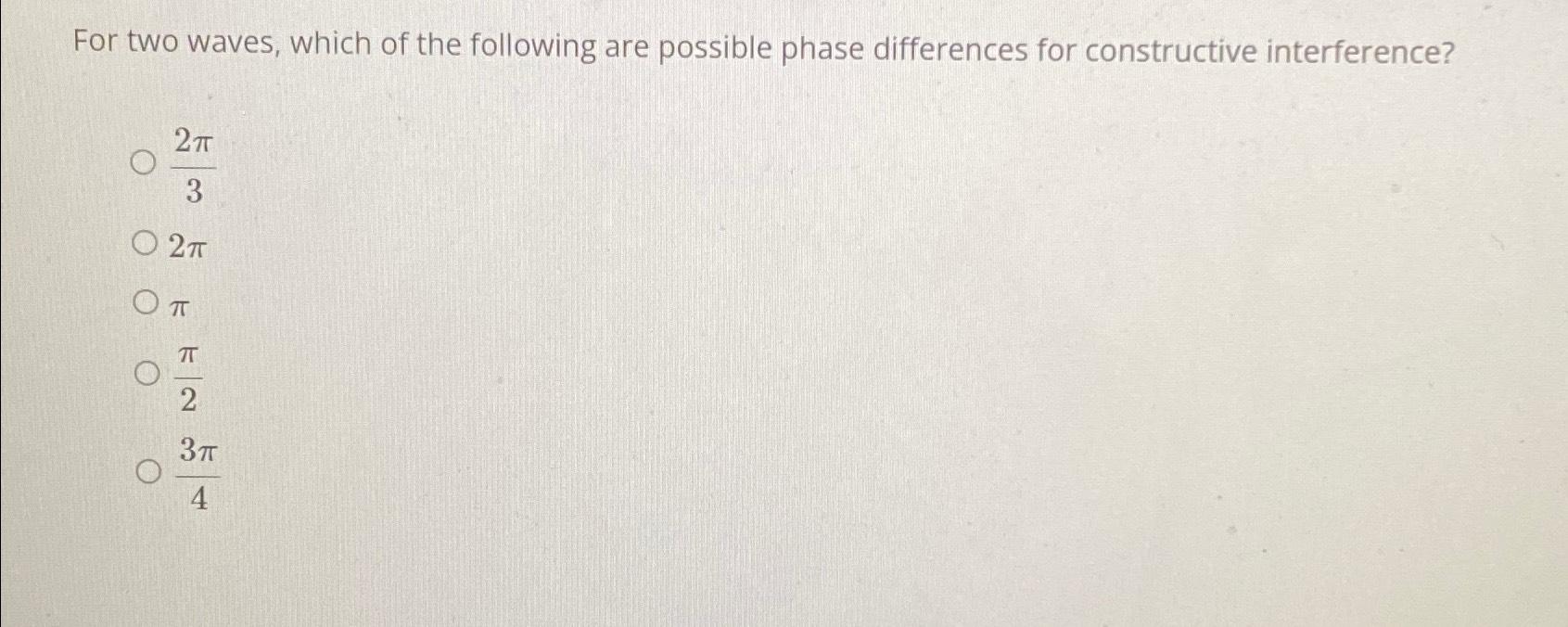 Solved For two waves, which of the following are possible | Chegg.com