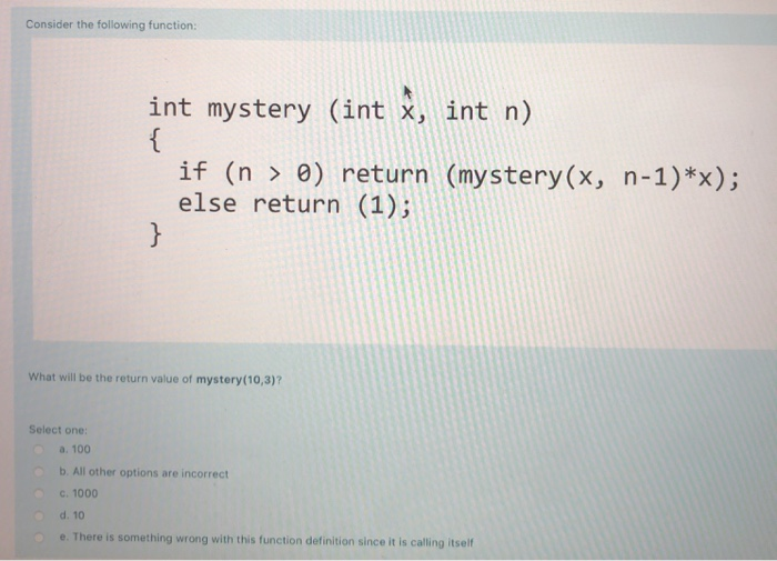 Solved Consider the following function: int mystery (int x, | Chegg.com