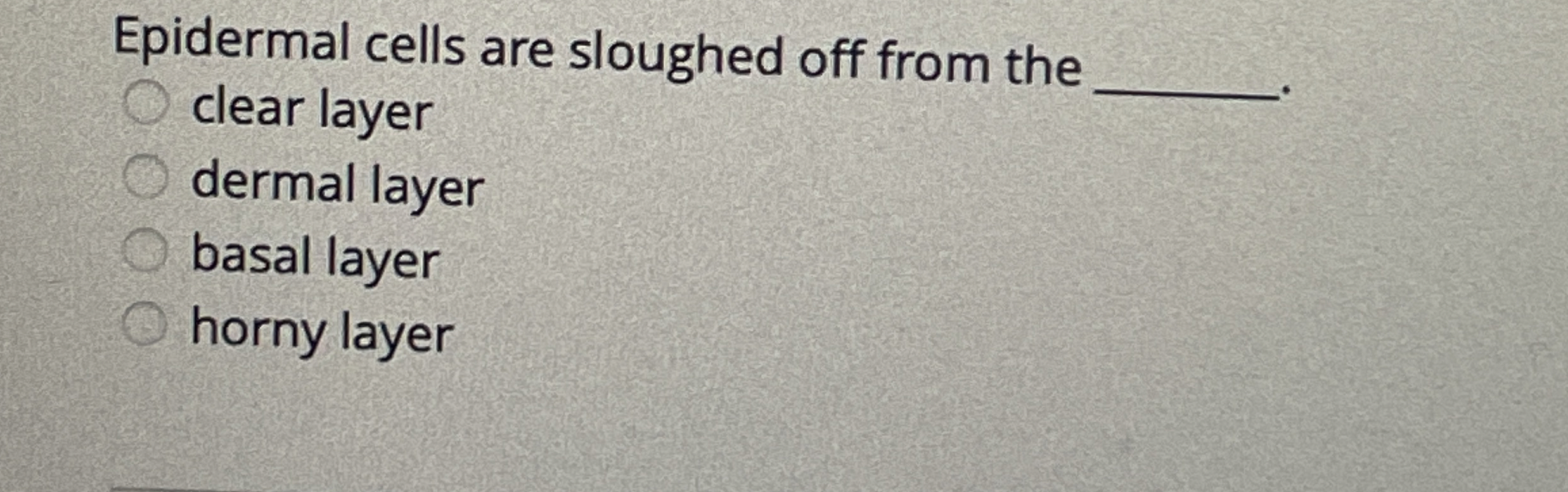 Solved Epidermal cells are sloughed off from theclear | Chegg.com