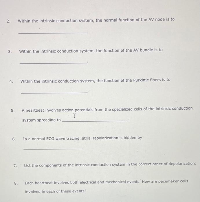 Solved 2. Within the intrinsic conduction system, the normal | Chegg.com