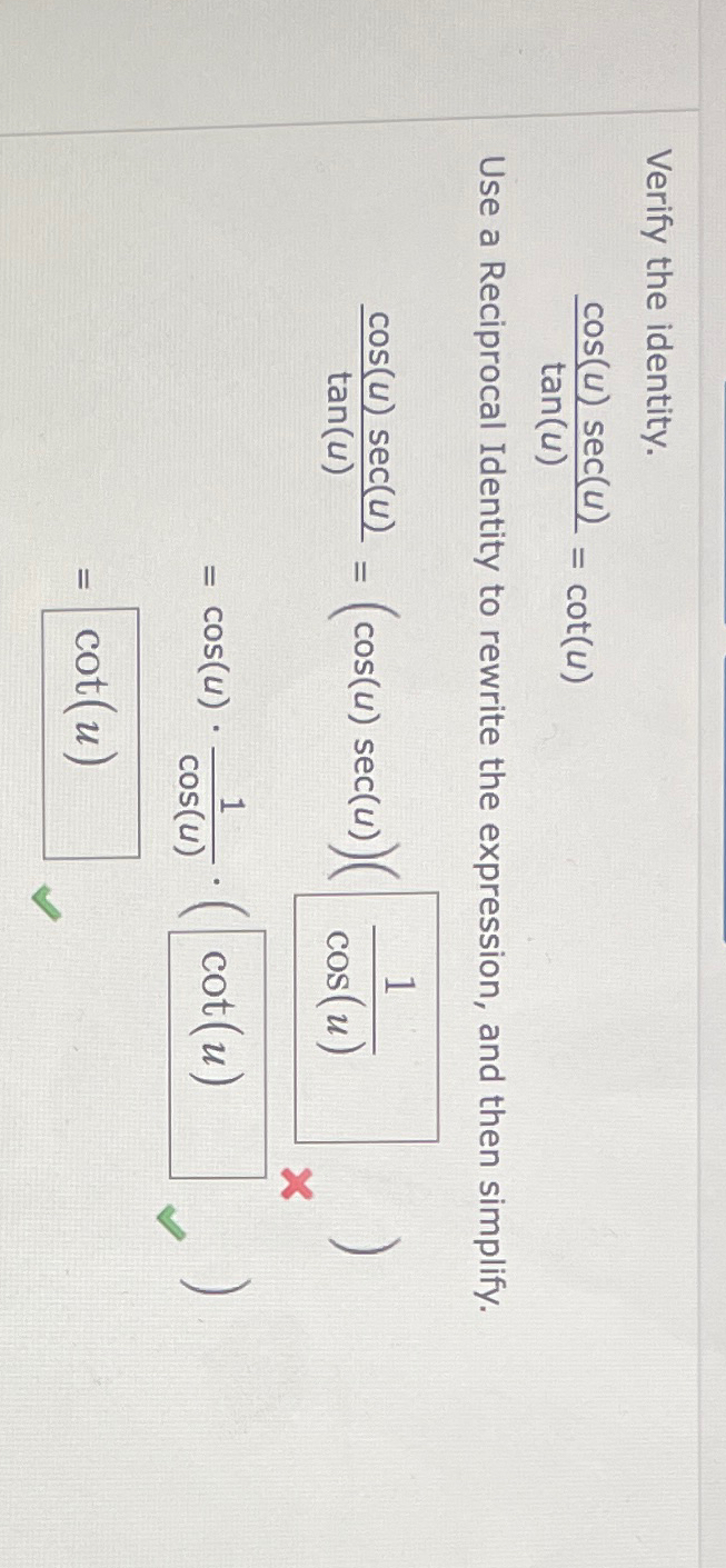 Solved Verify the identity.cos(u)sec(u)tan(u)=cot(u)Use a | Chegg.com