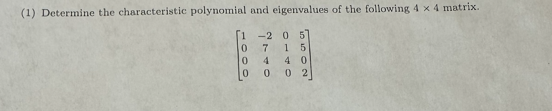 Solved (1) ﻿Determine the characteristic polynomial and | Chegg.com