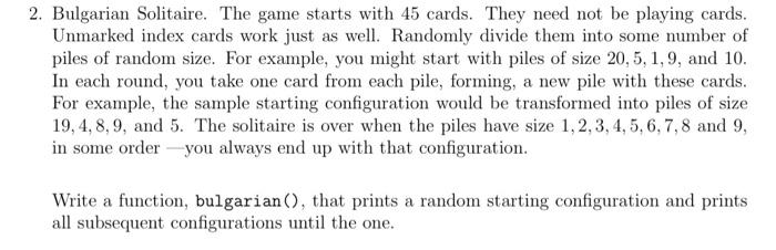 Solved 2. Bulgarian Solitaire. The game starts with 45 | Chegg.com