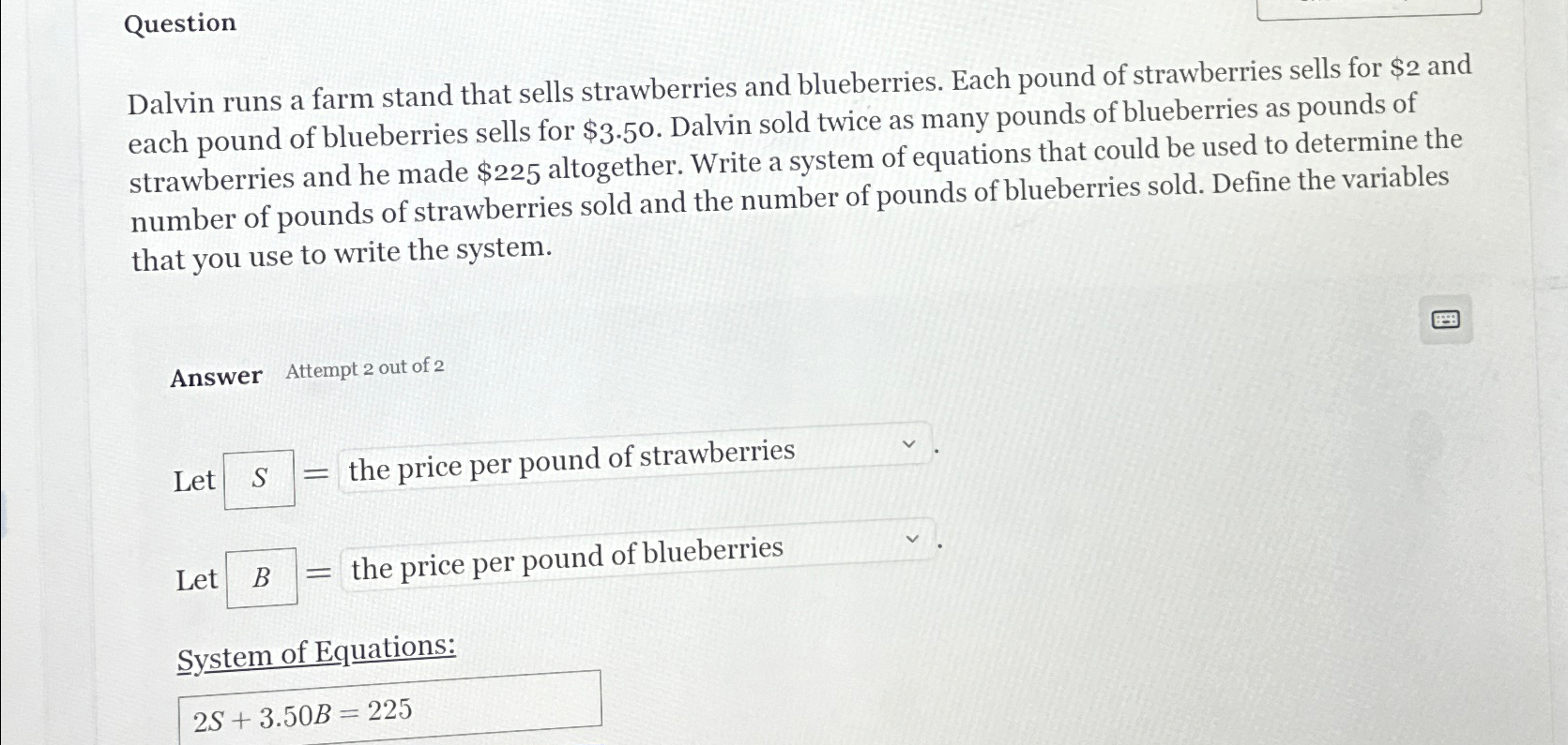 Solved QuestionDalvin runs a farm stand that sells | Chegg.com