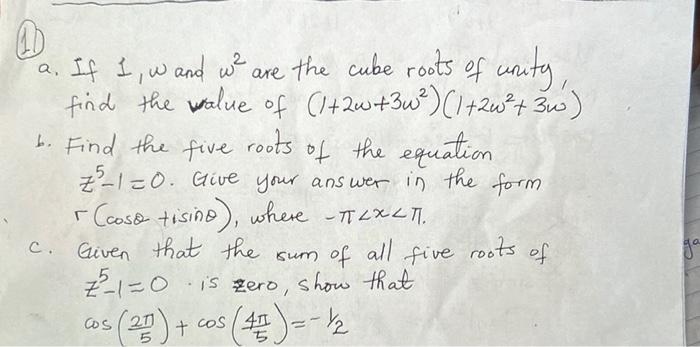 Solved a. If 1,w and w2 are the cube roots of unity find the | Chegg.com