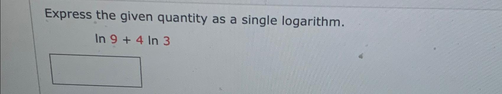 Solved Express the given quantity as a single | Chegg.com