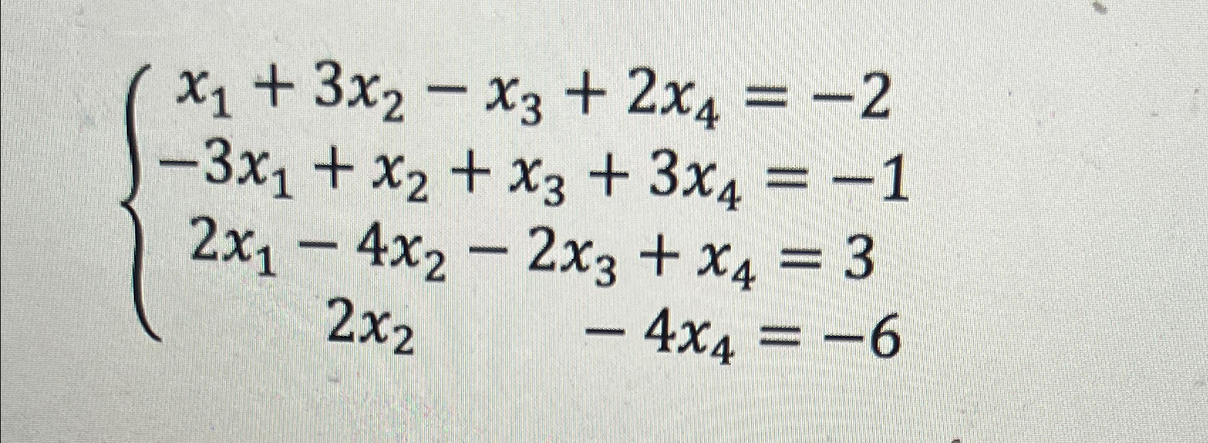 Solved x1+3x2-x3+2x4=-2-3x1+x2+x3+3x4=-12x1-4x2-2x3+x4=32x2- | Chegg.com