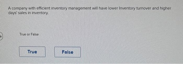 Solved A company with efficient inventory management will | Chegg.com