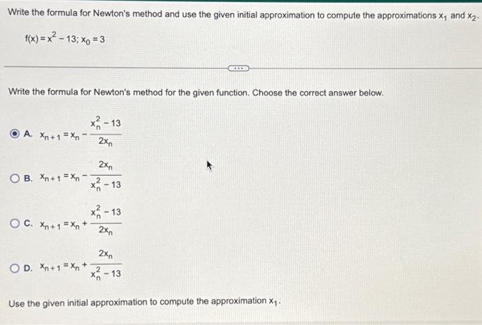 Solved Write the formula for Newton's method and use the | Chegg.com