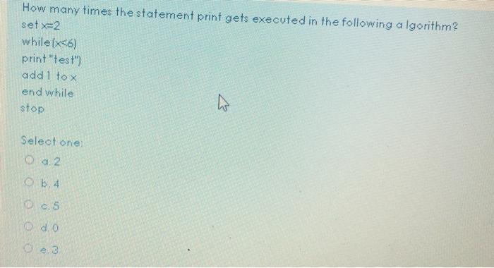 Solved How many times the statement print gets executed in | Chegg.com