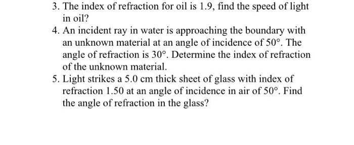 Solved 3. The index of refraction for oil is 1.9 , find the | Chegg.com