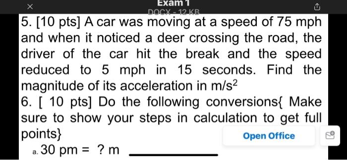 Solved 5. [10 pts] A car was moving at a speed of 75mph and | Chegg.com