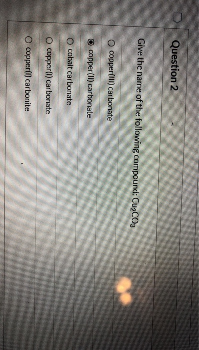 Solved Question 2 Give the name of the following compound: | Chegg.com