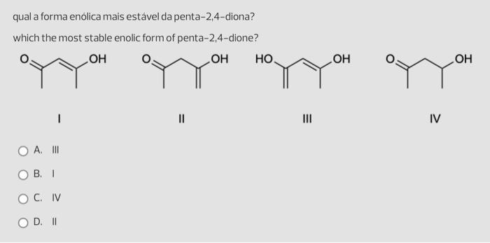 Solved qual a forma enólica mais estável da | Chegg.com
