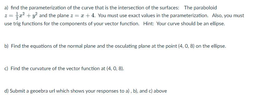 Solved a) ﻿find the parameterization of the curve that is | Chegg.com