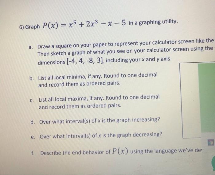 Solved 6) Graph P(x) = x5 + 2x3 – * - 5 in a graphing | Chegg.com