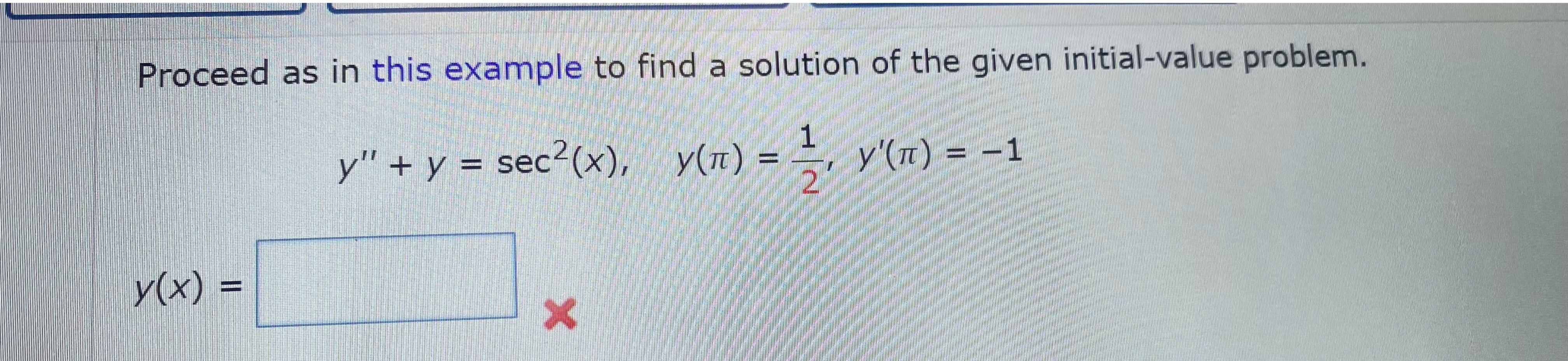 Solved Proceed as in this example to find a solution of the | Chegg.com